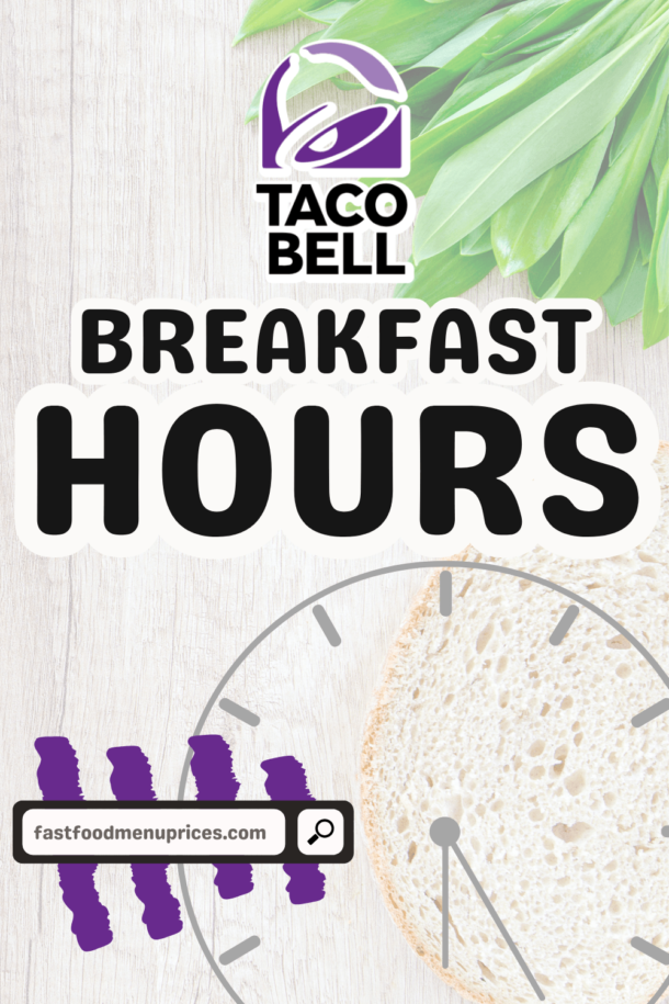 Taco Bell Breakfast Hours: When To Go, What To Order (Apr 2026)